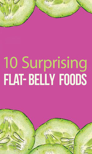 10 Surprising Flat-Belly Foods