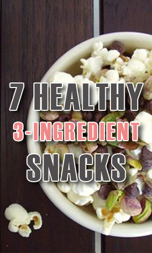 7 Healthy 3-Ingredient Snacks